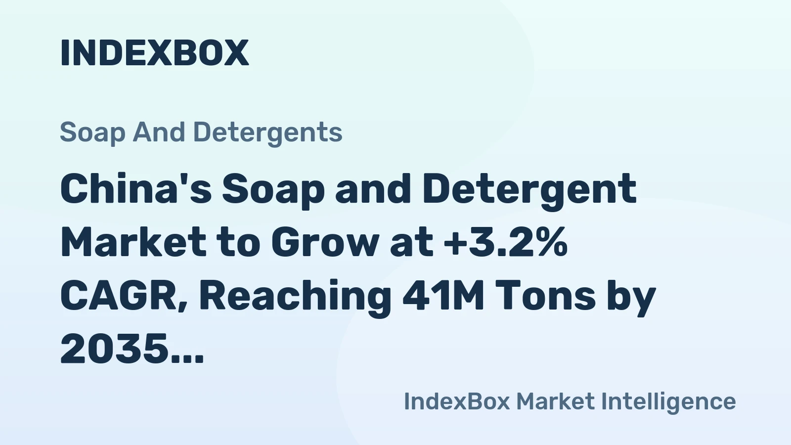 China's Soap and Detergent Market to Grow at +3.2% CAGR, Reaching 41M Tons by 2035
