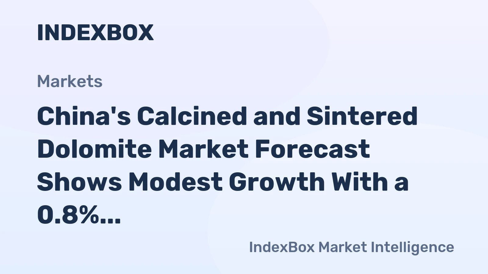 China's Calcined and Sintered Dolomite Market Forecast Shows Modest Growth With a 0.8% Volume CAGR