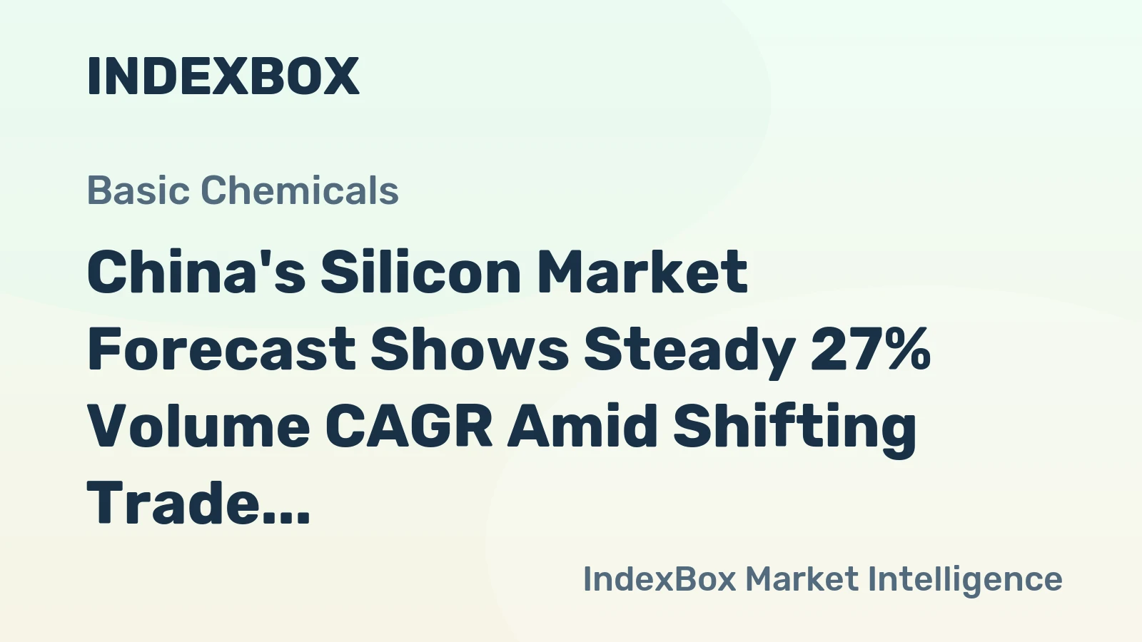 China's Silicon Market Forecast Shows Steady 27% Volume CAGR Amid Shifting Trade Dynamics