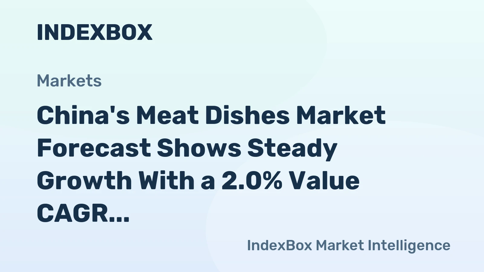 China's Meat Dishes Market Forecast Shows Steady Growth With a 2.0% Value CAGR Through 2035