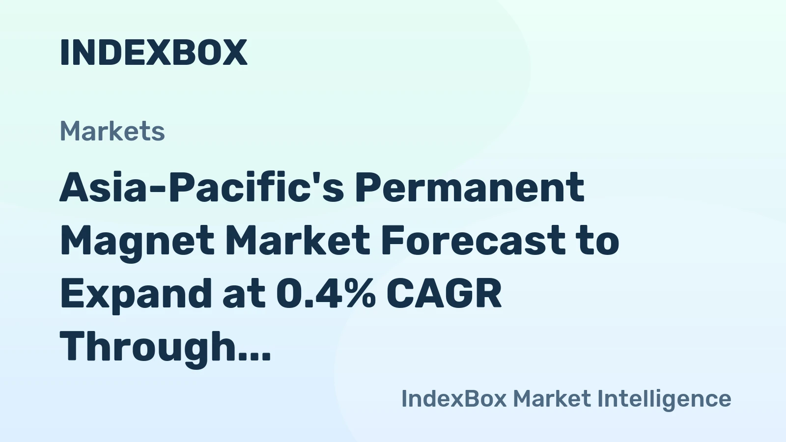 Asia-Pacific's Permanent Magnet Market Forecast to Expand at 0.4% CAGR Through 2035