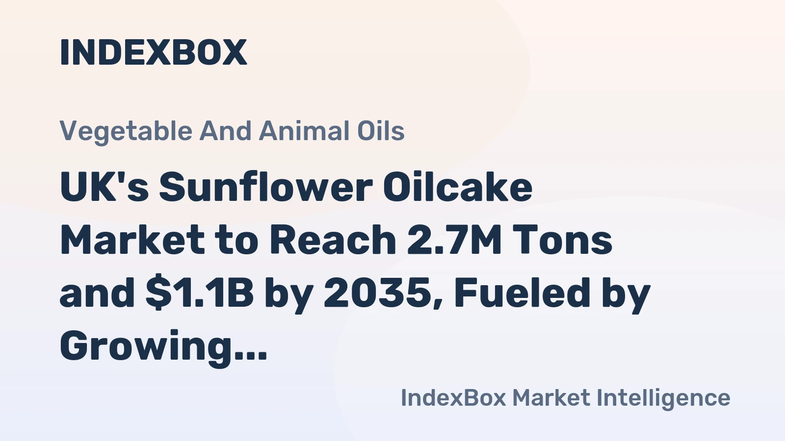 UK's Sunflower Oilcake Market to Reach 2.7M Tons and $1.1B by 2035, Fueled by Growing Demand