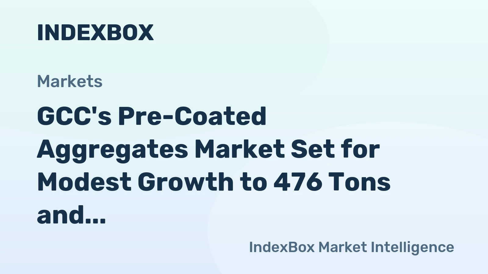 GCC's Pre-Coated Aggregates Market Set for Modest Growth to 476 Tons and $61K
