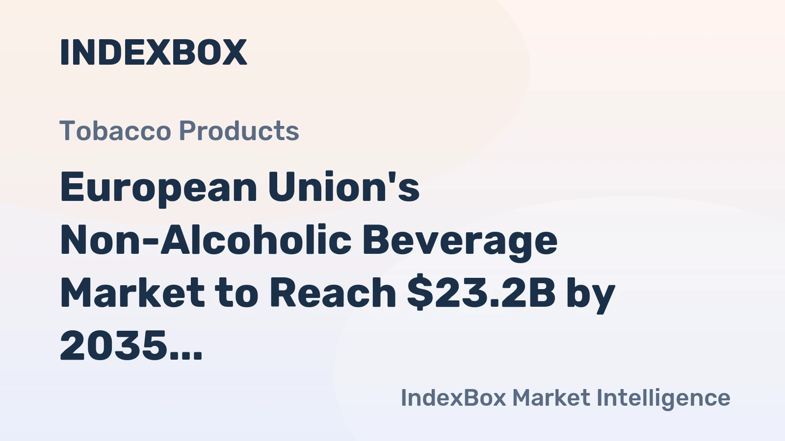 European Union's Non-Alcoholic Beverage Market to Reach $23.2B by 2035