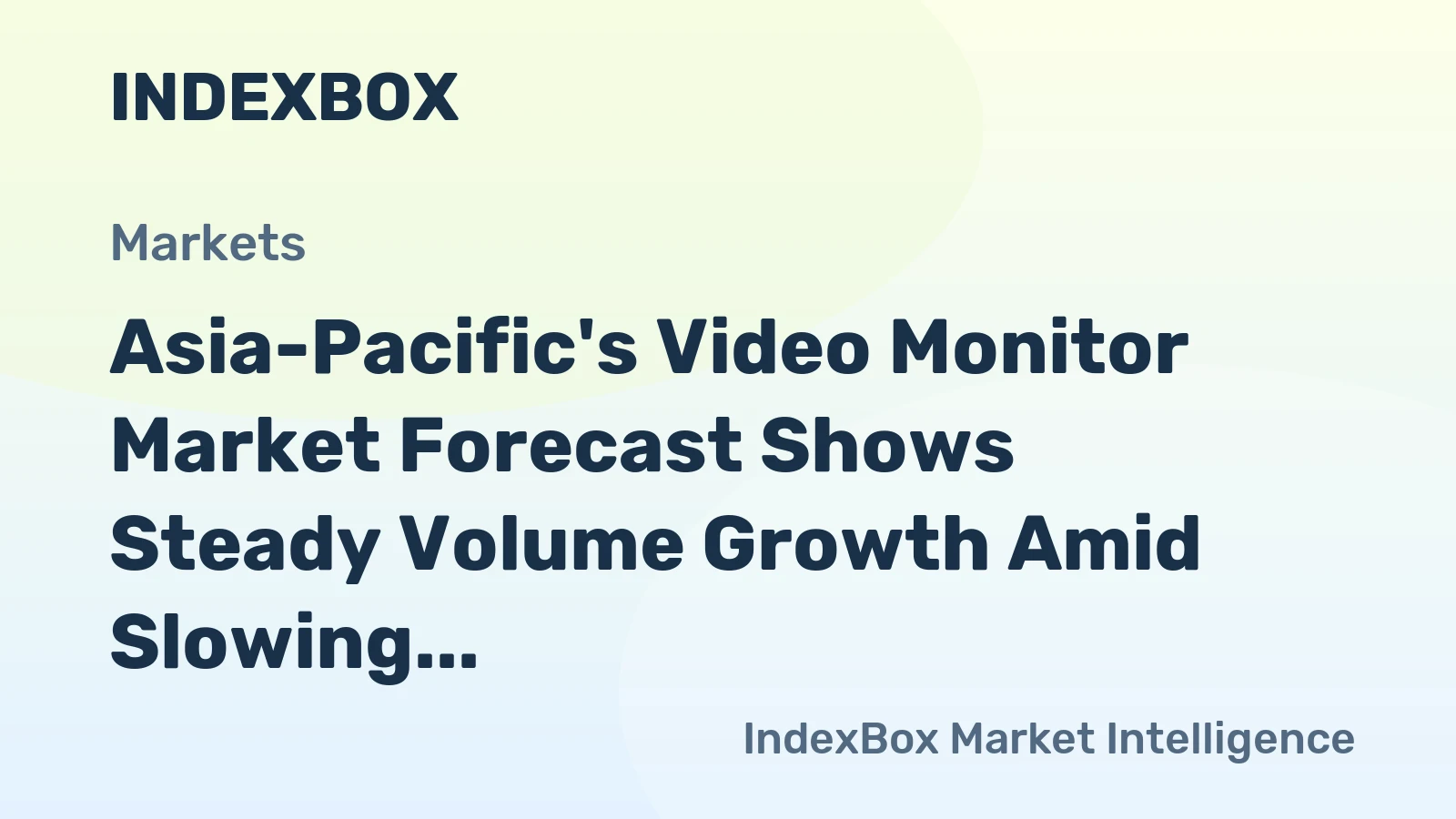 Asia-Pacific's Video Monitor Market Forecast Shows Steady Volume Growth Amid Slowing Value CAGR