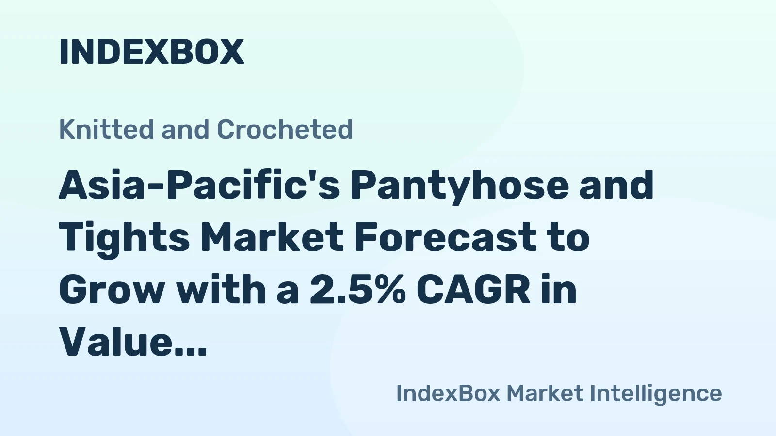 Asia-Pacific's Pantyhose and Tights Market Forecast to Grow with a 2.5% CAGR in Value