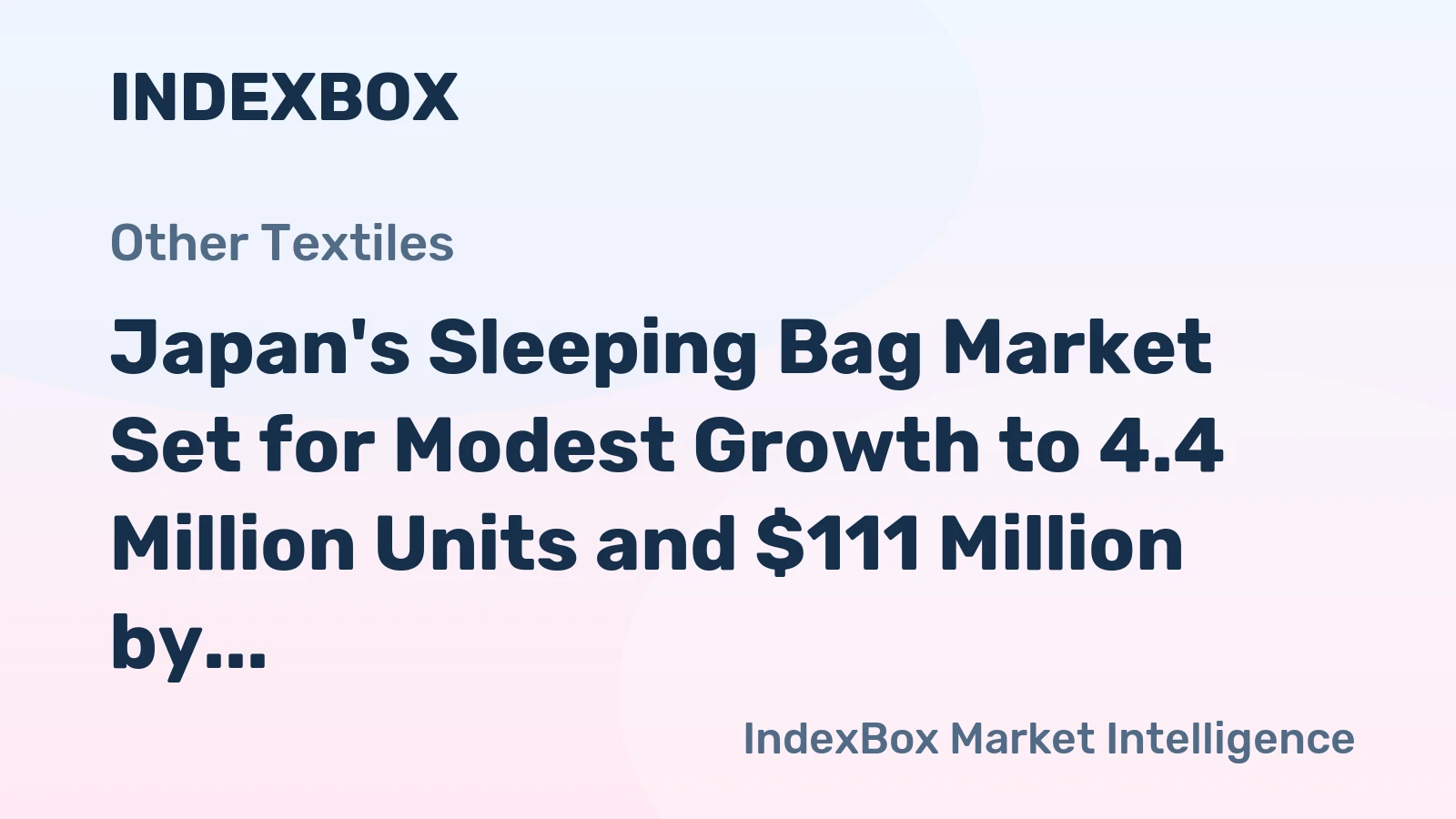 Japan's Sleeping Bag Market Set for Modest Growth to 4.4 Million Units and $111 Million by 2035