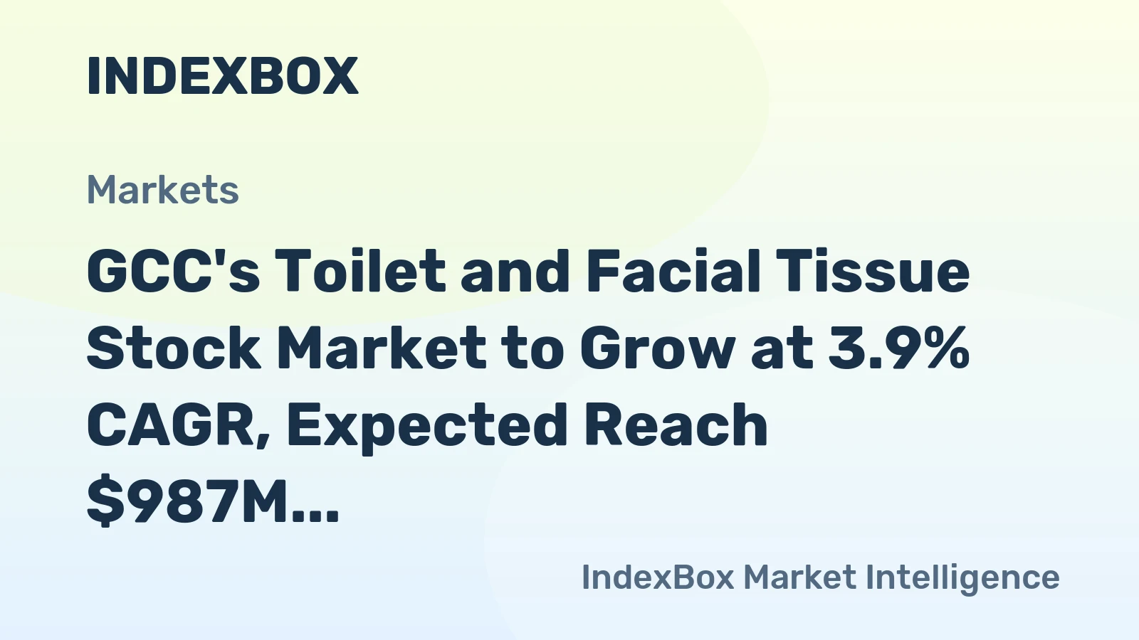 GCC's Toilet and Facial Tissue Stock Market to Grow at 3.9% CAGR, Expected Reach $987M by 2035