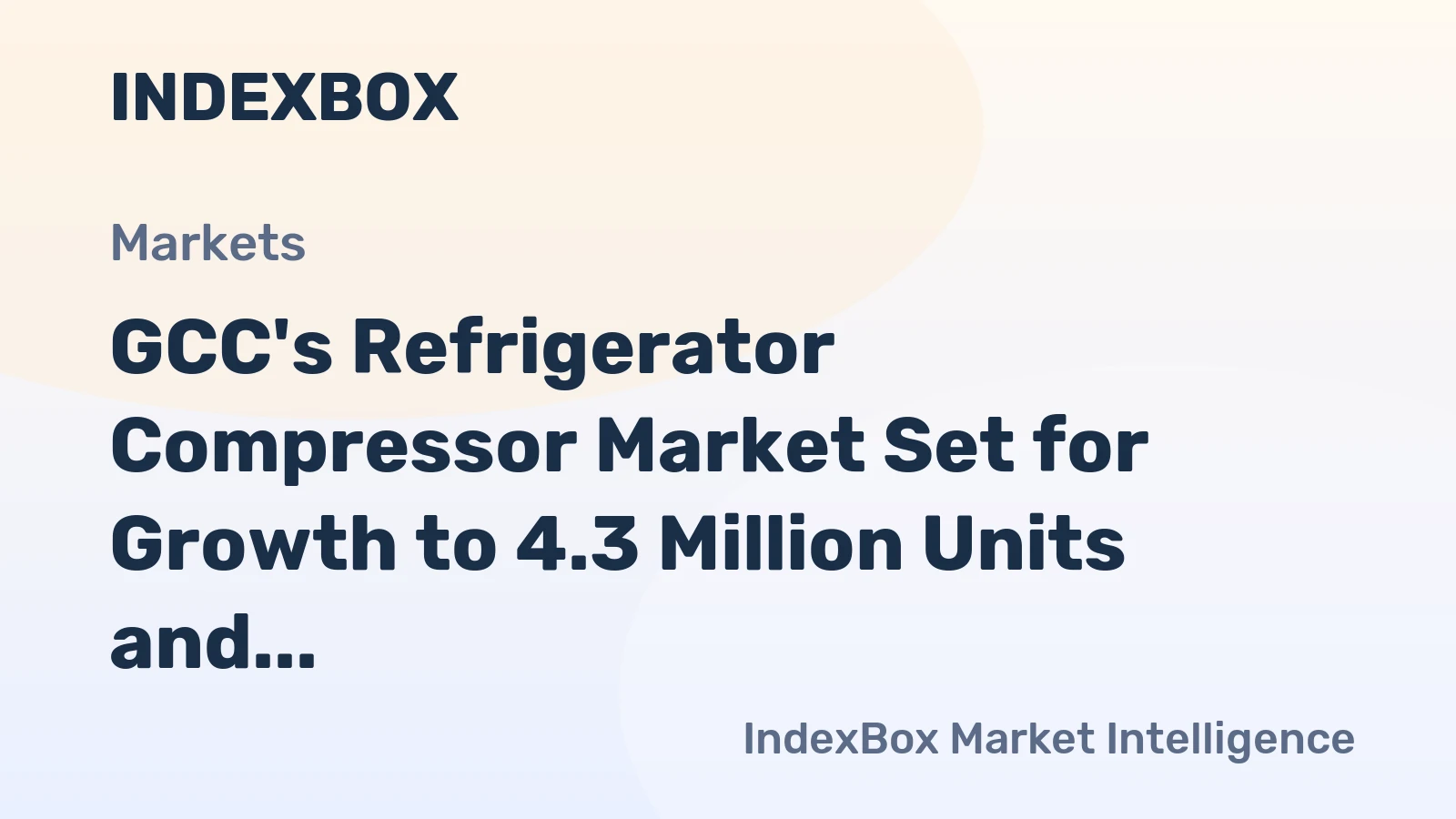 GCC's Refrigerator Compressor Market Set for Growth to 4.3 Million Units and $892 Million