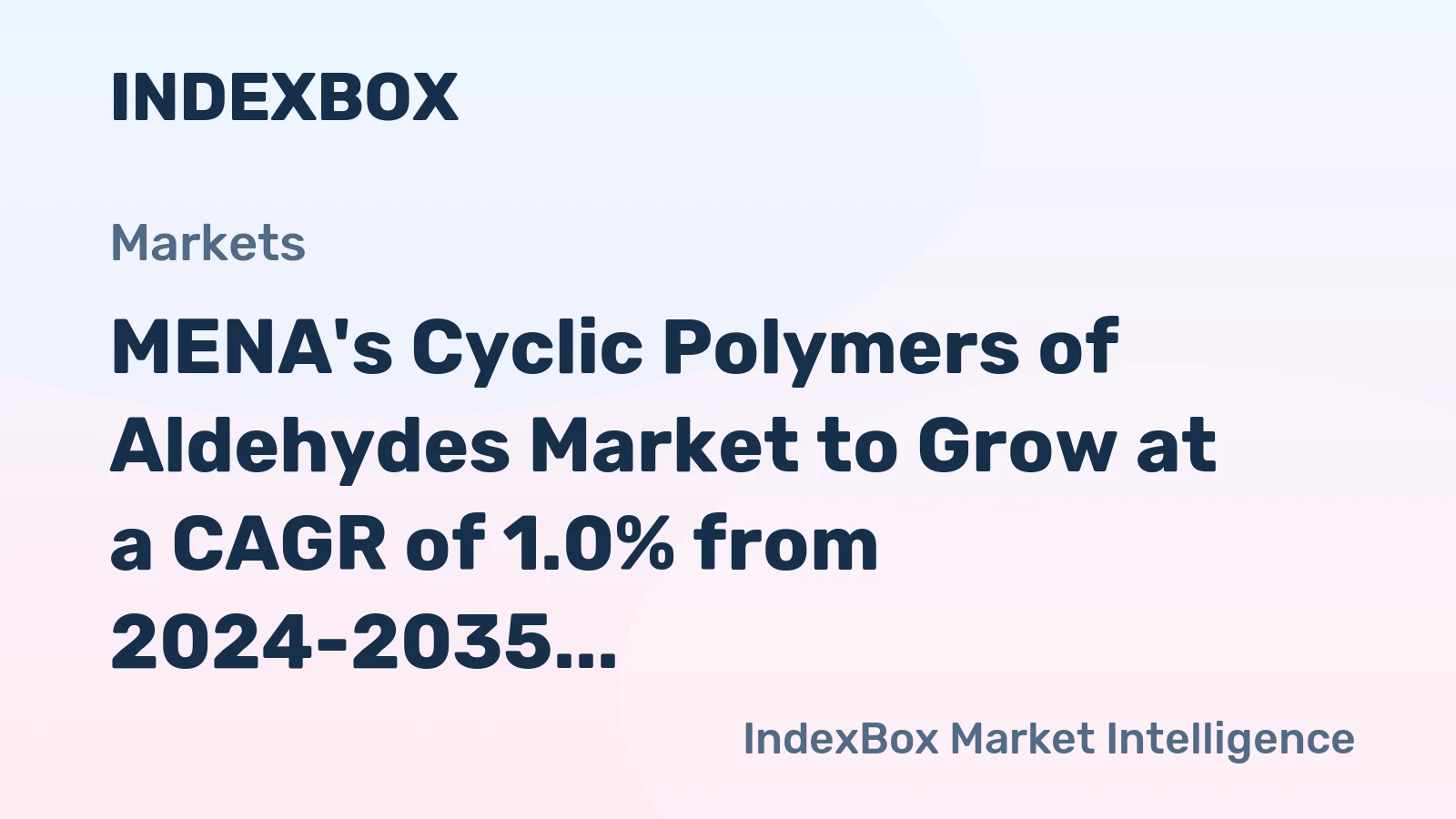 MENA's Cyclic Polymers of Aldehydes Market to Grow at a CAGR of 1.0% from 2024-2035