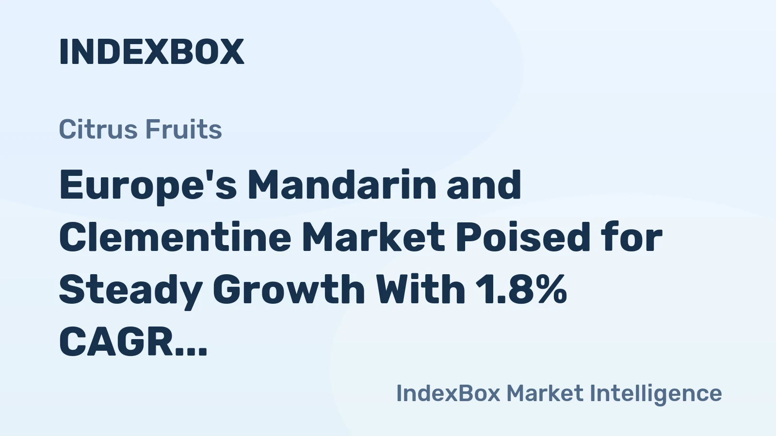 Europe's Mandarin and Clementine Market Poised for Steady Growth With 1.8% CAGR Volume Expansion