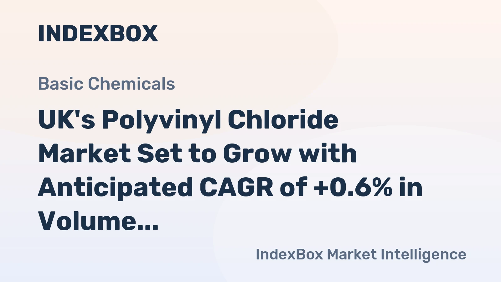 UK's Polyvinyl Chloride Market Set to Grow with Anticipated CAGR of +0.6% in Volume and +0.7% in Value by 2035