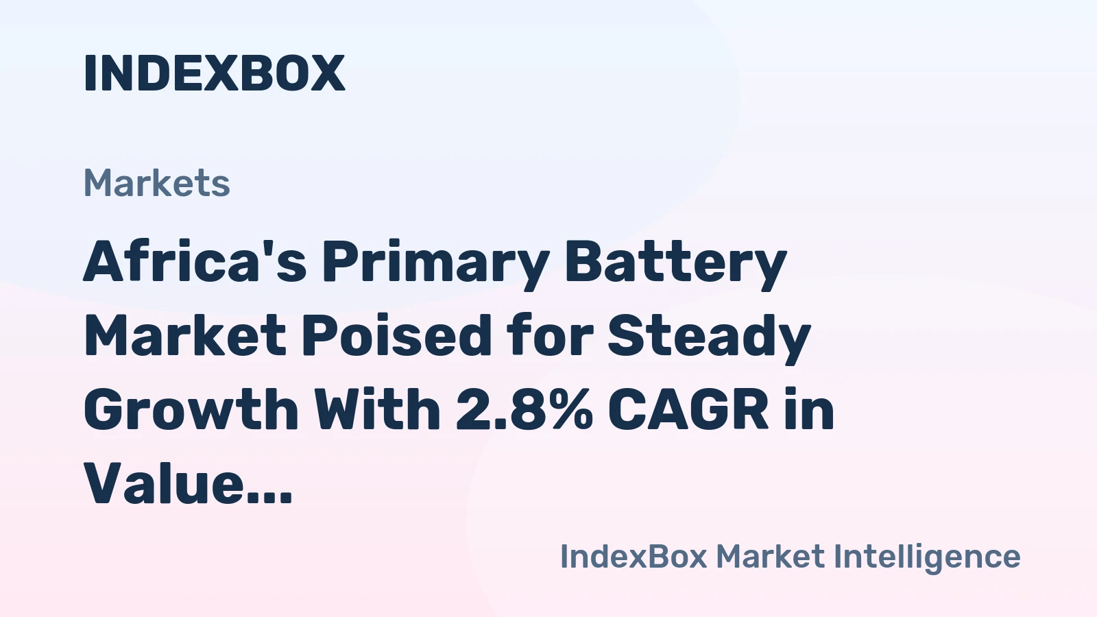 Africa's Primary Battery Market Poised for Steady Growth With 2.8% CAGR in Value Through 2035