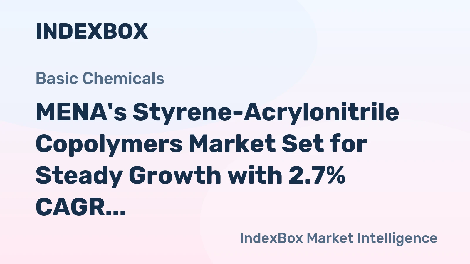 MENA's Styrene-Acrylonitrile Copolymers Market Set for Steady Growth with 2.7% CAGR in Value