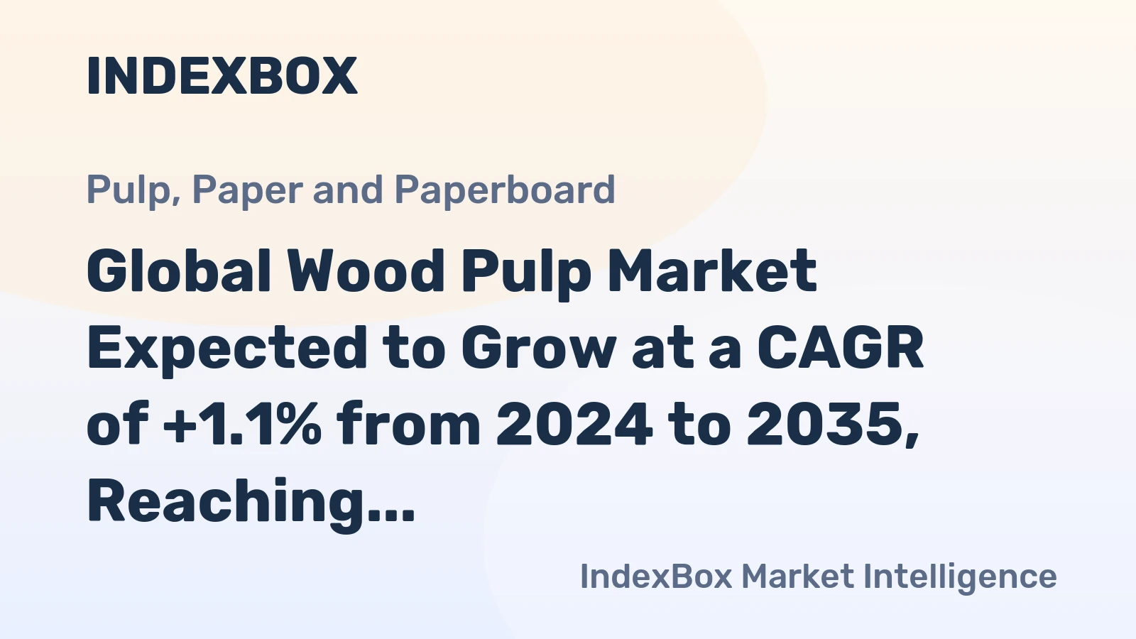 Global Wood Pulp Market Expected to Grow at a CAGR of +1.1% from 2024 to 2035, Reaching 199M Tons