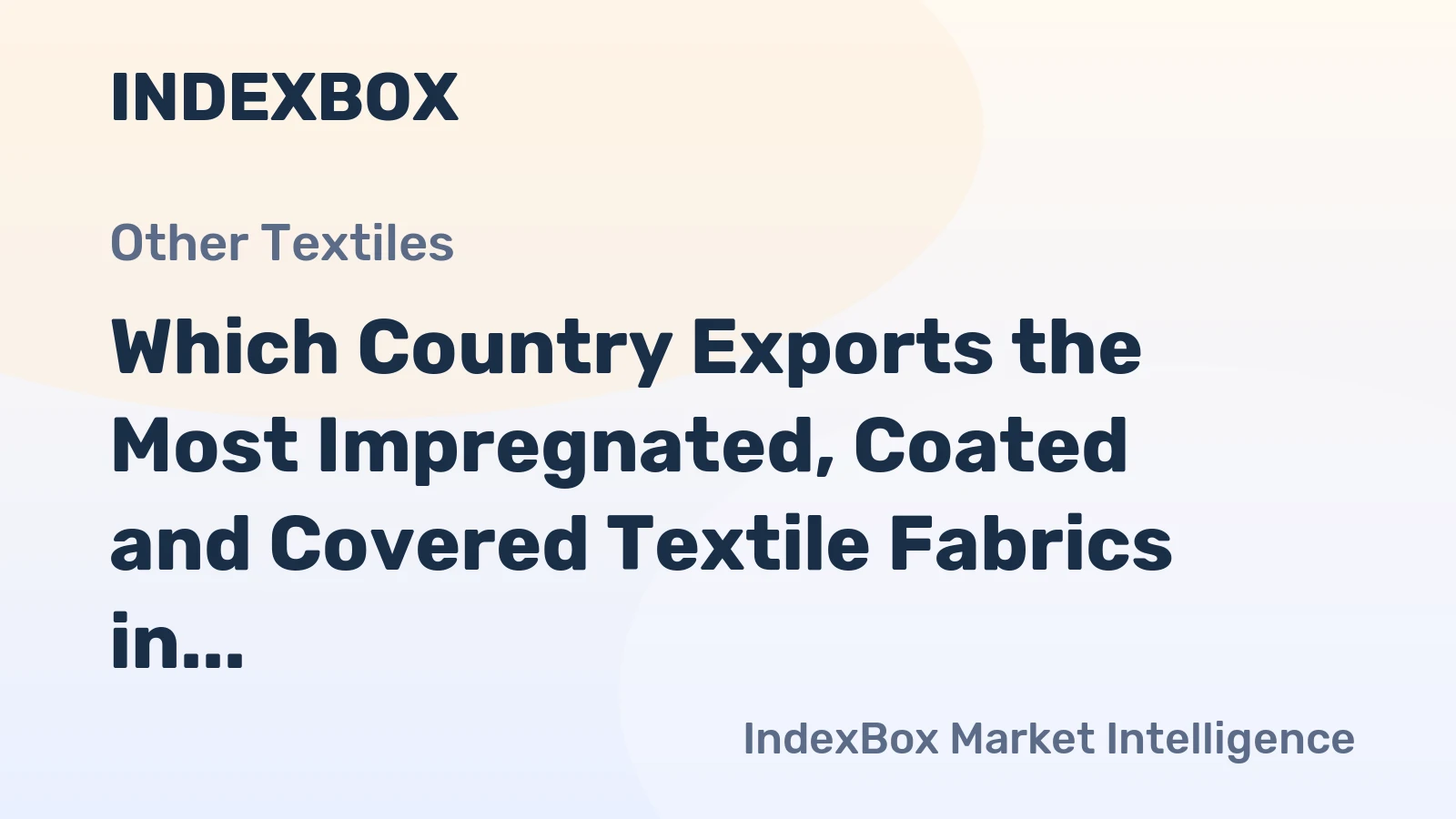 Which Country Exports the Most Impregnated, Coated and Covered Textile Fabrics in the World?