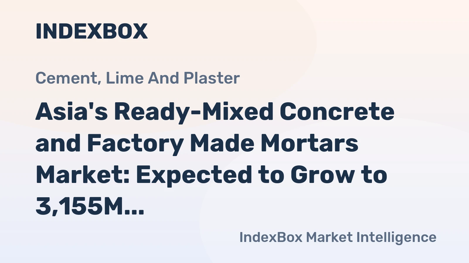Asia's Ready-Mixed Concrete and Factory Made Mortars Market: Expected to Grow to 3,155M Tons and $1,029.4B by 2035