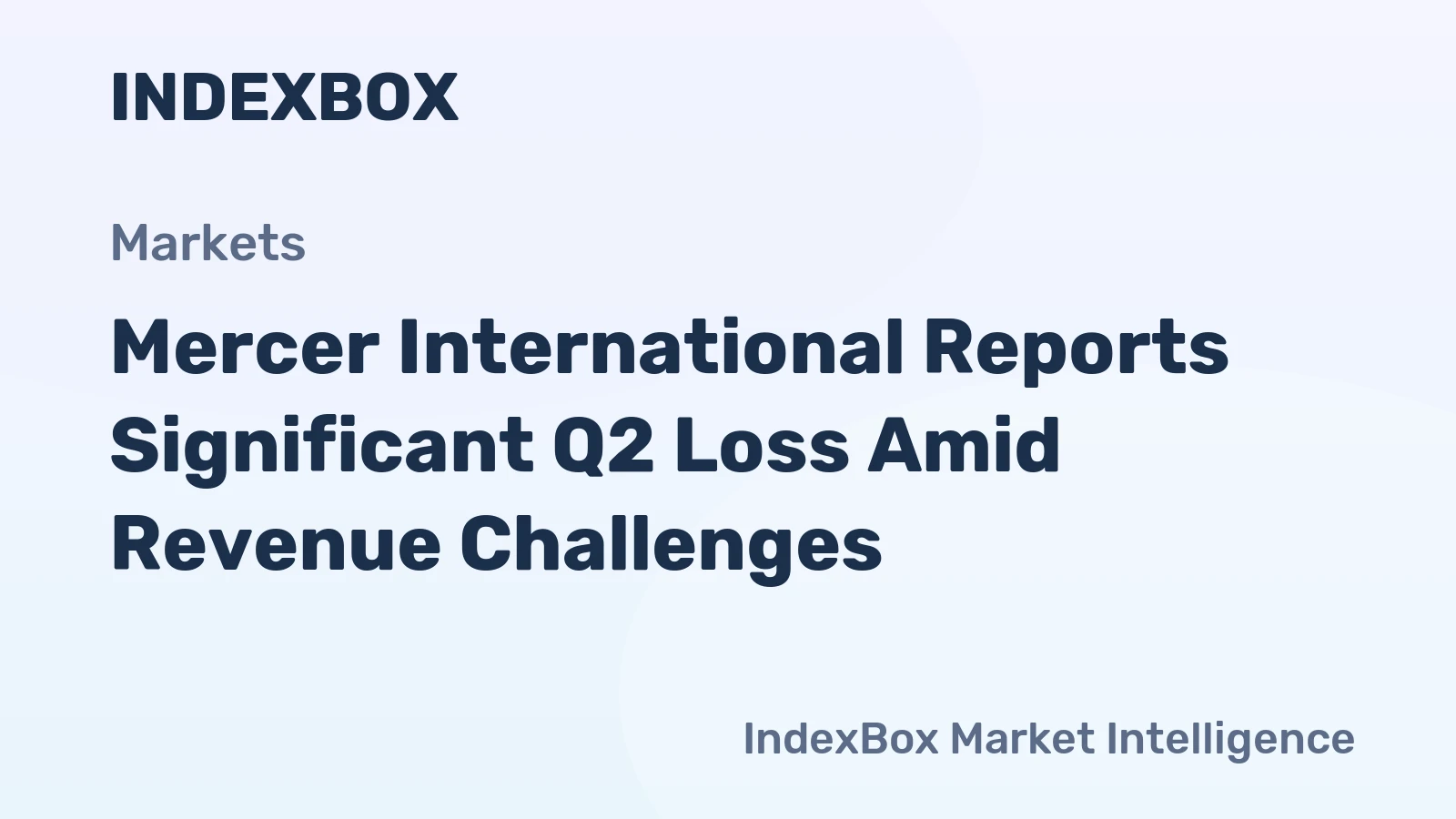 Mercer International Reports Significant Q2 Loss Amid Revenue Challenges