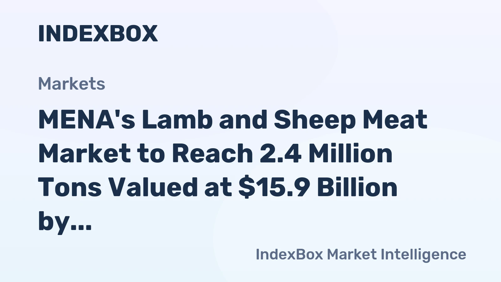 MENA's Lamb and Sheep Meat Market to Reach 2.4 Million Tons Valued at $15.9 Billion by 2035