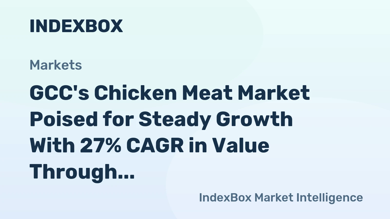 GCC's Chicken Meat Market Poised for Steady Growth With 27% CAGR in Value Through 2035