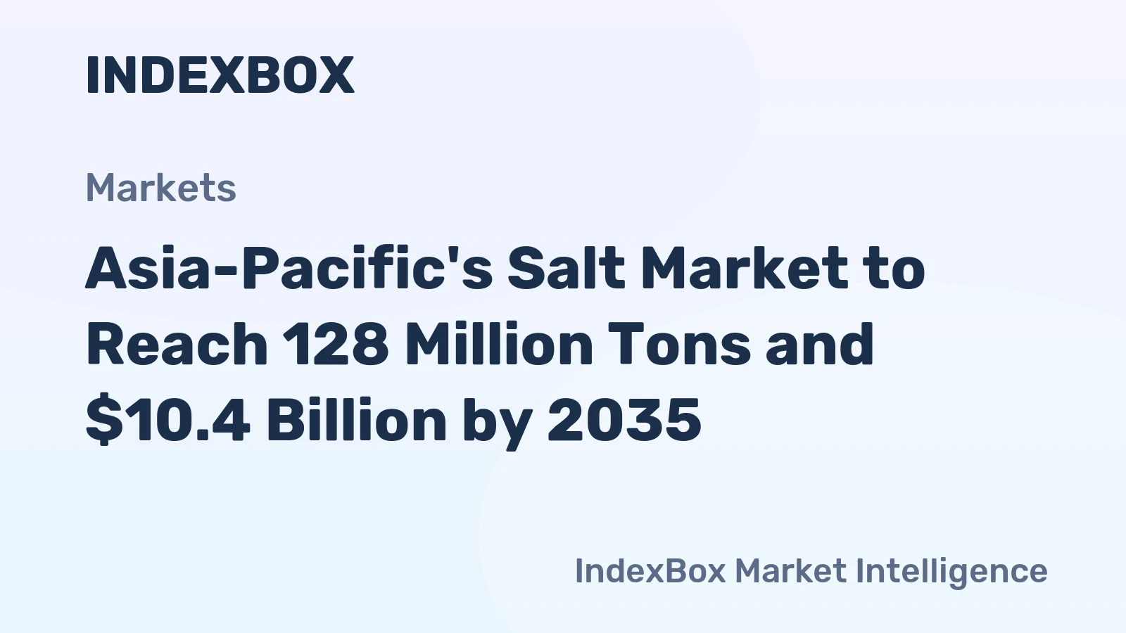 Asia-Pacific's Salt Market to Reach 128 Million Tons and $10.4 Billion by 2035