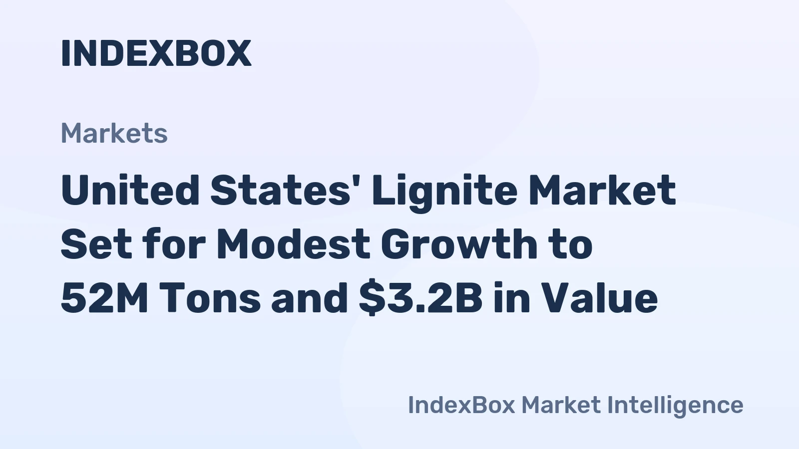 United States' Lignite Market Set for Modest Growth to 52M Tons and $3.2B in Value