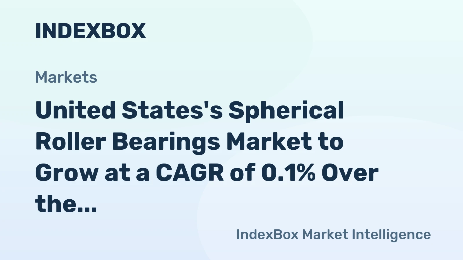 United States's Spherical Roller Bearings Market to Grow at a CAGR of 0.1% Over the Next Decade