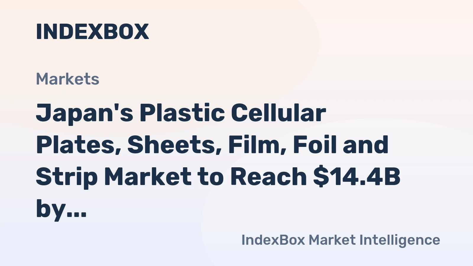 Japan's Plastic Cellular Plates, Sheets, Film, Foil and Strip Market to Reach $14.4B by 2035 with +2.9% CAGR