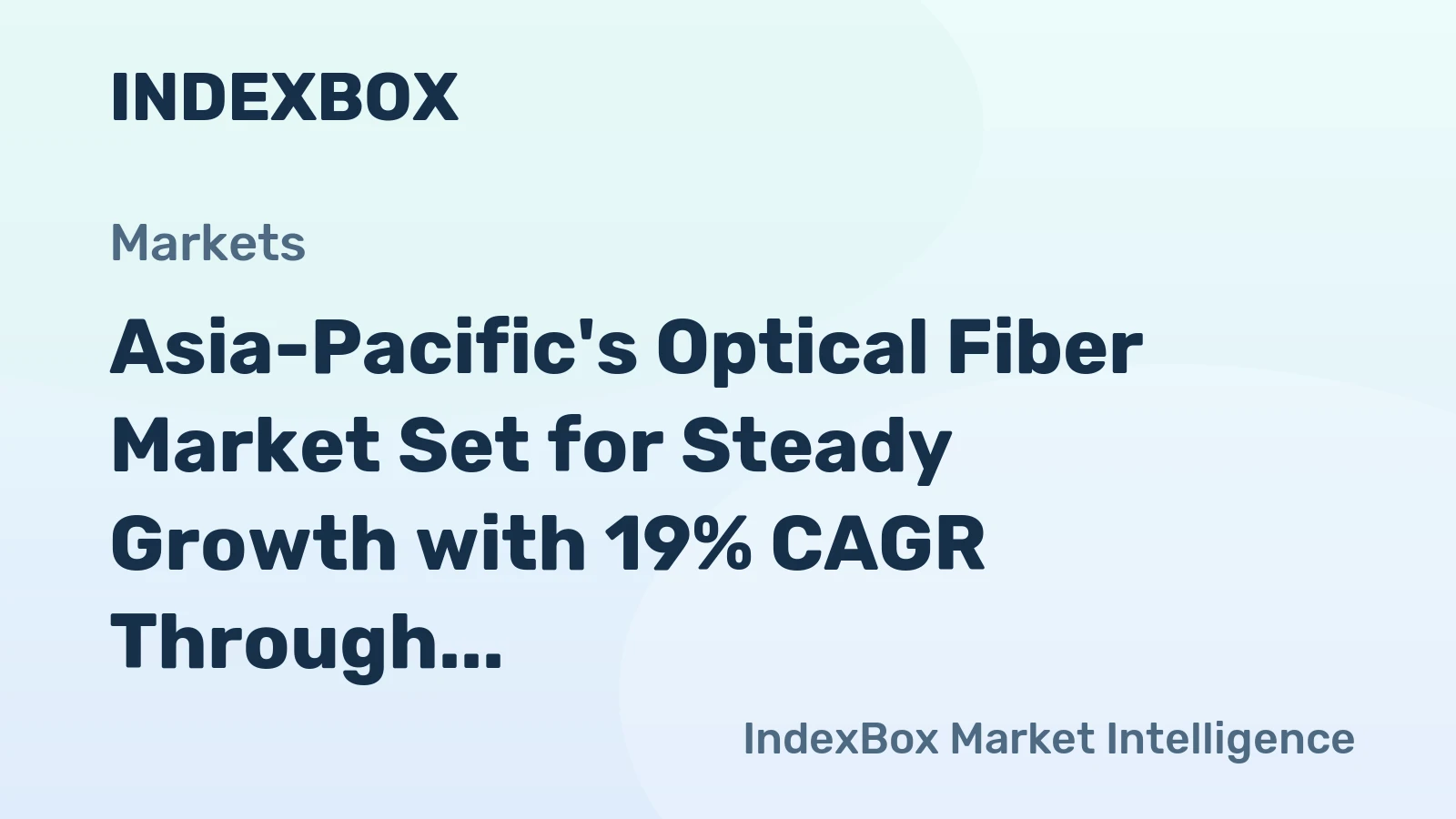 Asia-Pacific's Optical Fiber Market Set for Steady Growth with 19% CAGR Through 2035