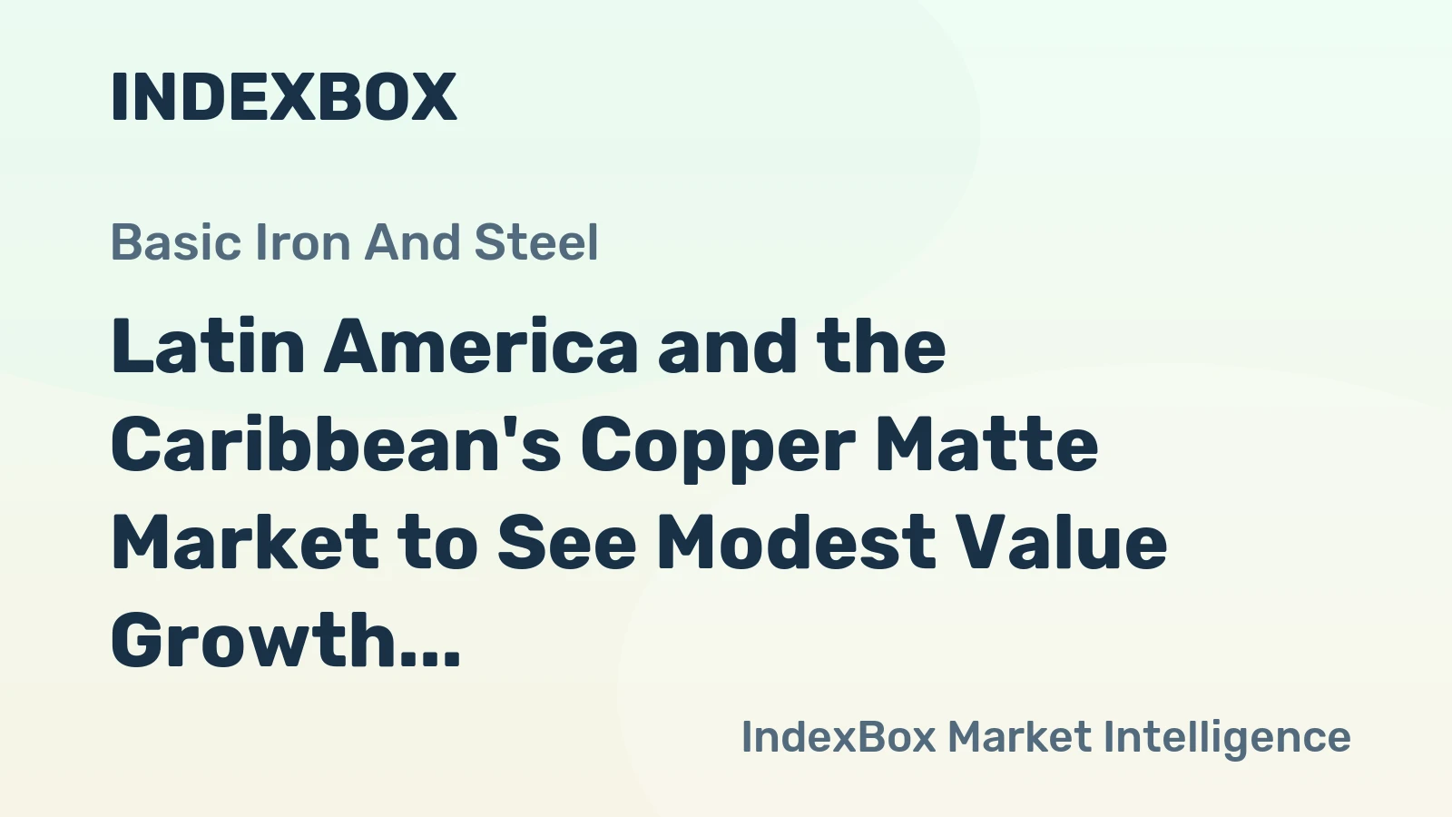 Latin America and the Caribbean's Copper Matte Market to See Modest Value Growth With 1.0% CAGR Through 2035
