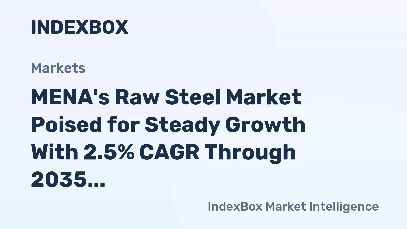 MENA's Raw Steel Market Poised for Steady Growth With 2.5% CAGR Through 2035