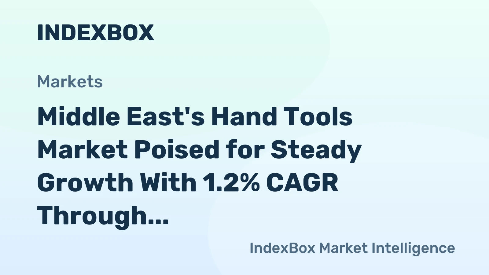 Middle East's Hand Tools Market Poised for Steady Growth With 1.2% CAGR Through 2035