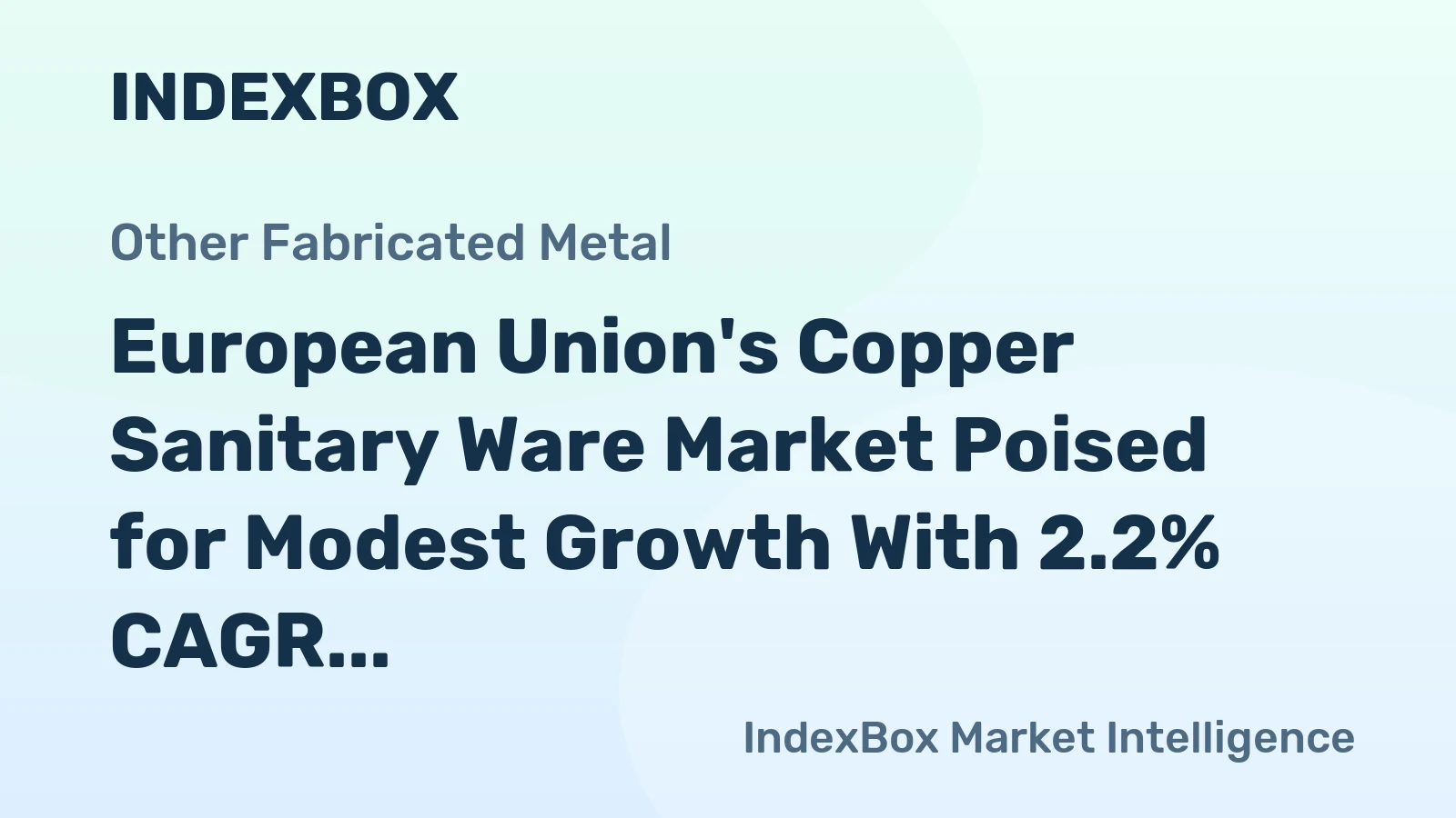 European Union's Copper Sanitary Ware Market Poised for Modest Growth With 2.2% CAGR in Value
