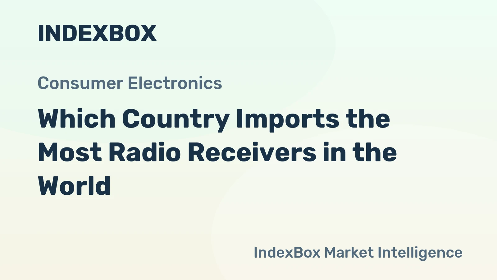 Which Country Imports the Most Radio Receivers in the World?