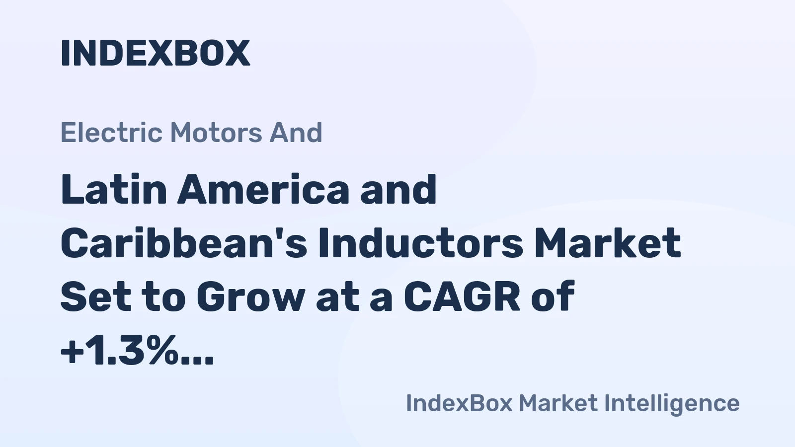 Latin America and Caribbean's Inductors Market Set to Grow at a CAGR of +1.3% by 2035