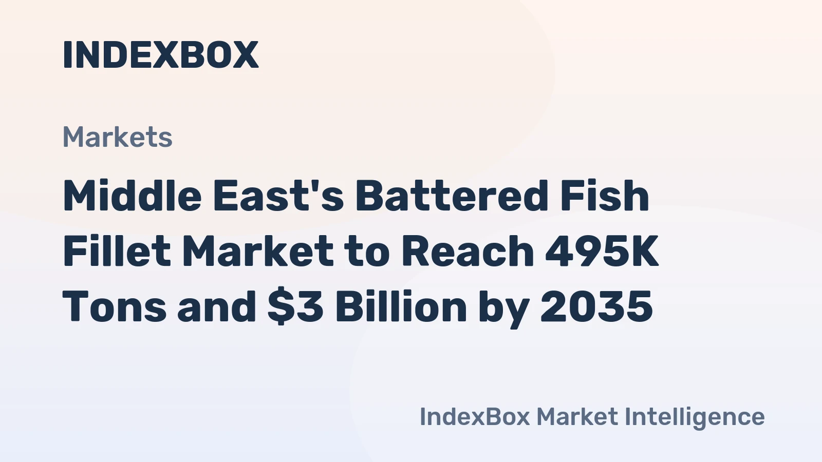 Middle East's Battered Fish Fillet Market to Reach 495K Tons and $3 Billion by 2035