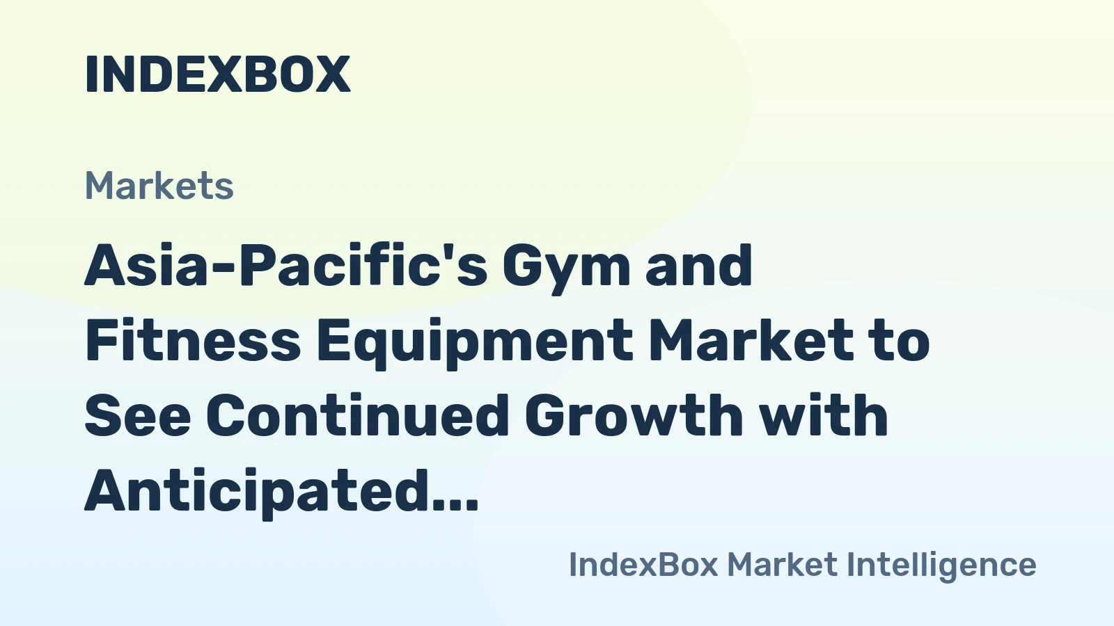 Asia-Pacific's Gym and Fitness Equipment Market to See Continued Growth with Anticipated CAGR of +3.0%