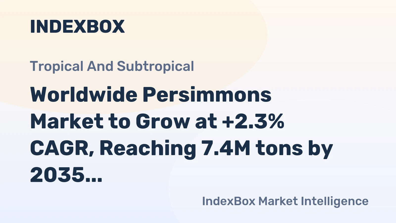 Worldwide Persimmons Market to Grow at +2.3% CAGR, Reaching 7.4M tons by 2035