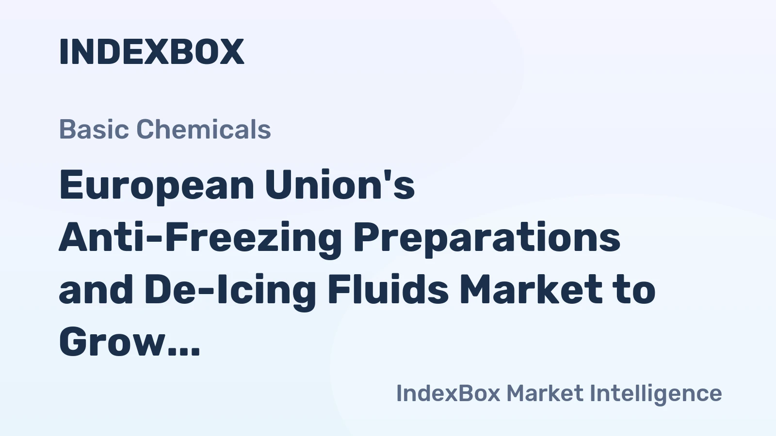 European Union's Anti-Freezing Preparations and De-Icing Fluids Market to Grow at CAGR of 1.4% from 2024 to 2035