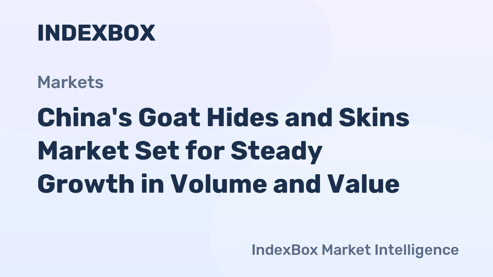 China's Goat Hides and Skins Market Set for Steady Growth in Volume and Value