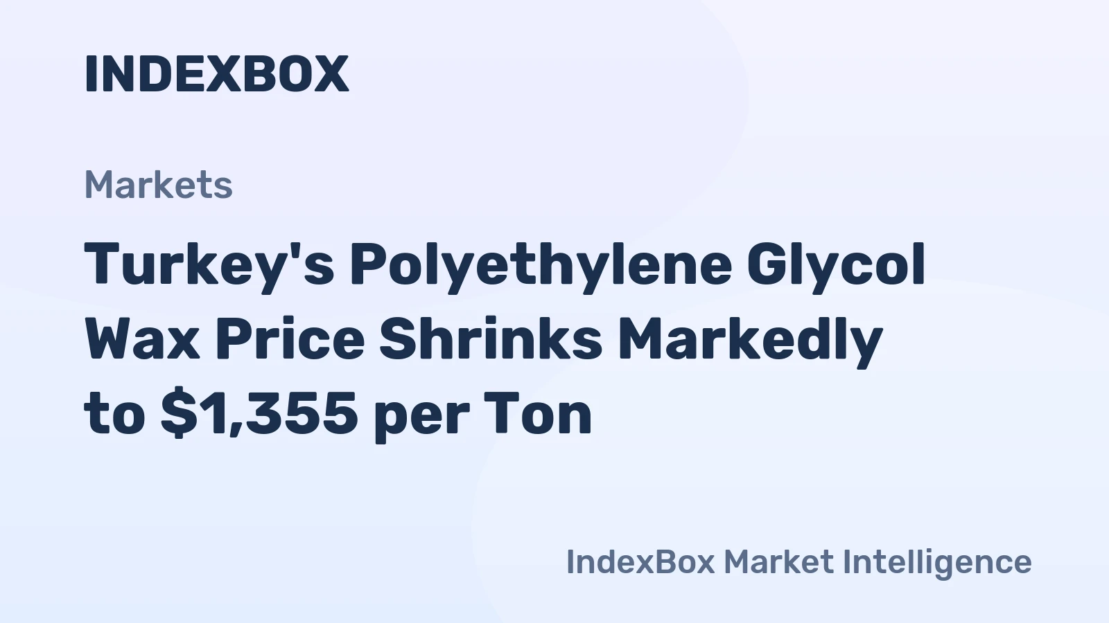 Turkey's Polyethylene Glycol Wax Price Shrinks Markedly to $1,355 per Ton