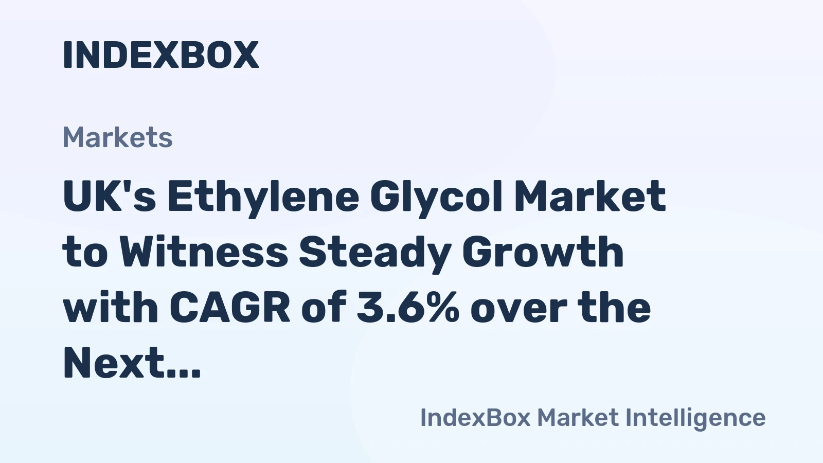 UK's Ethylene Glycol Market to Witness Steady Growth with CAGR of 3.6% over the Next Decade
