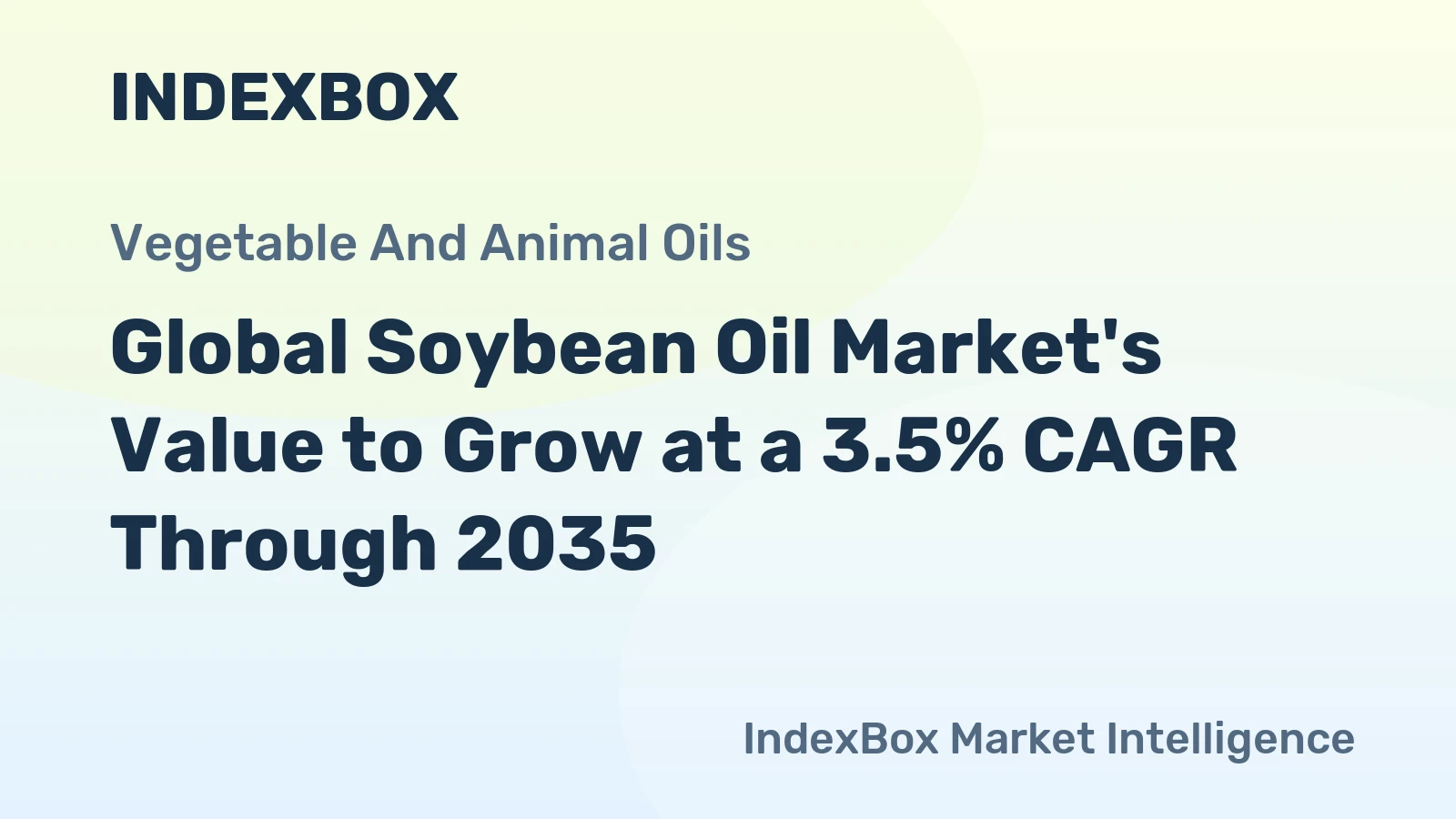 Global Soybean Oil Market's Value to Grow at a 3.5% CAGR Through 2035