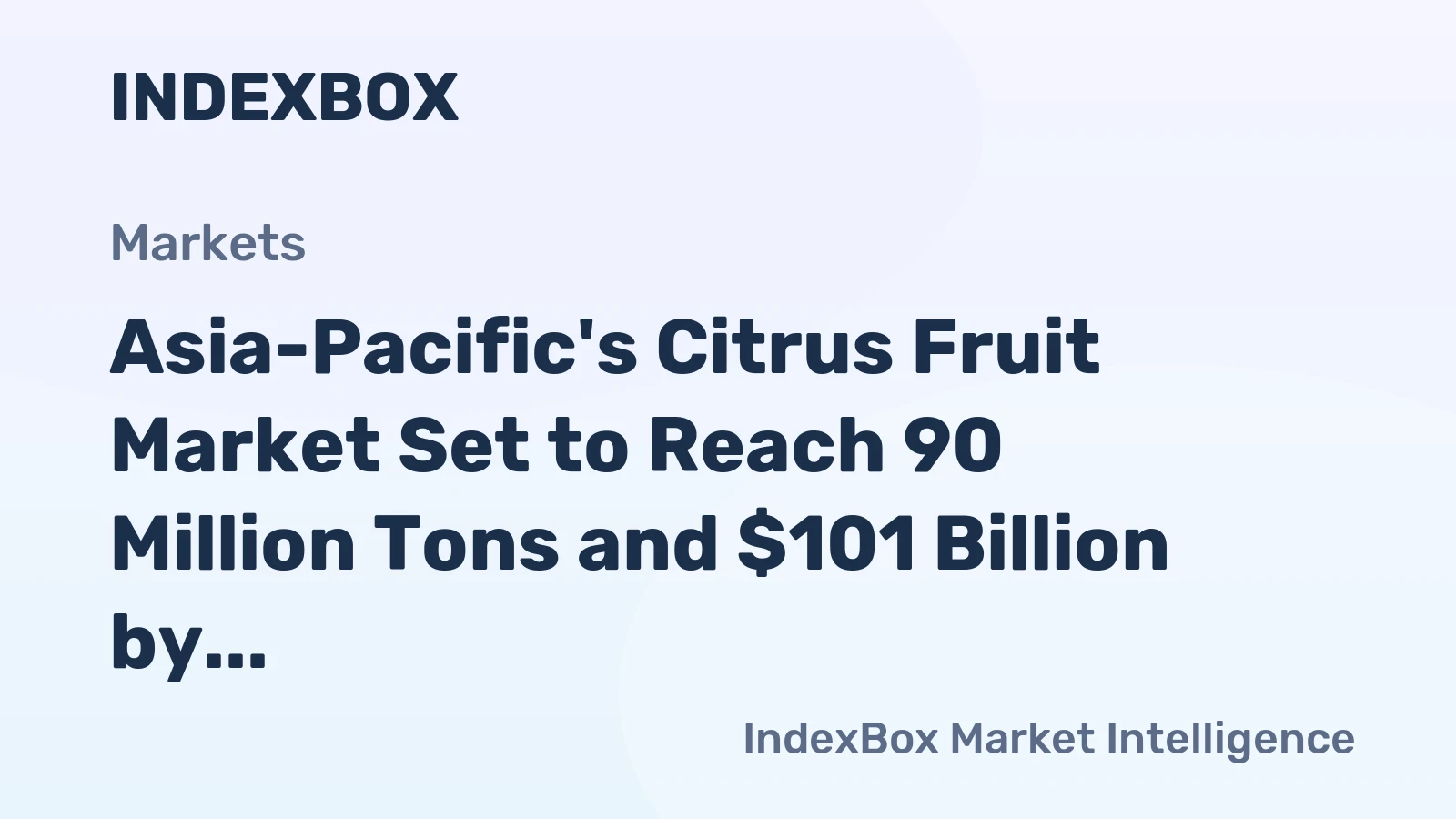 Asia-Pacific's Citrus Fruit Market Set to Reach 90 Million Tons and $101 Billion by 2035