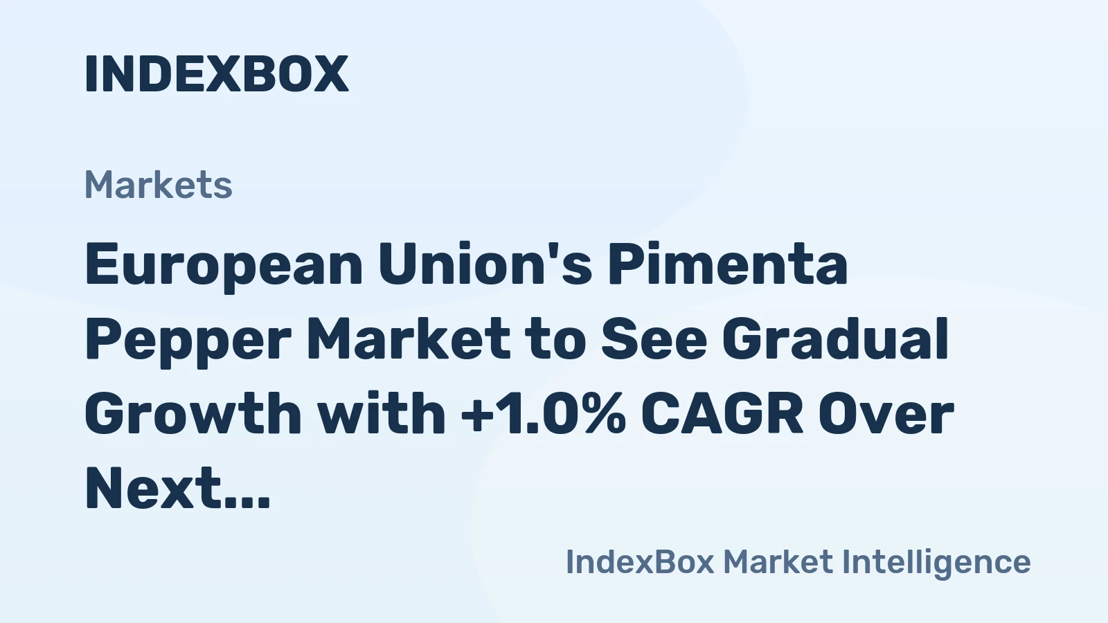 European Union's Pimenta Pepper Market to See Gradual Growth with +1.0% CAGR Over Next Decade