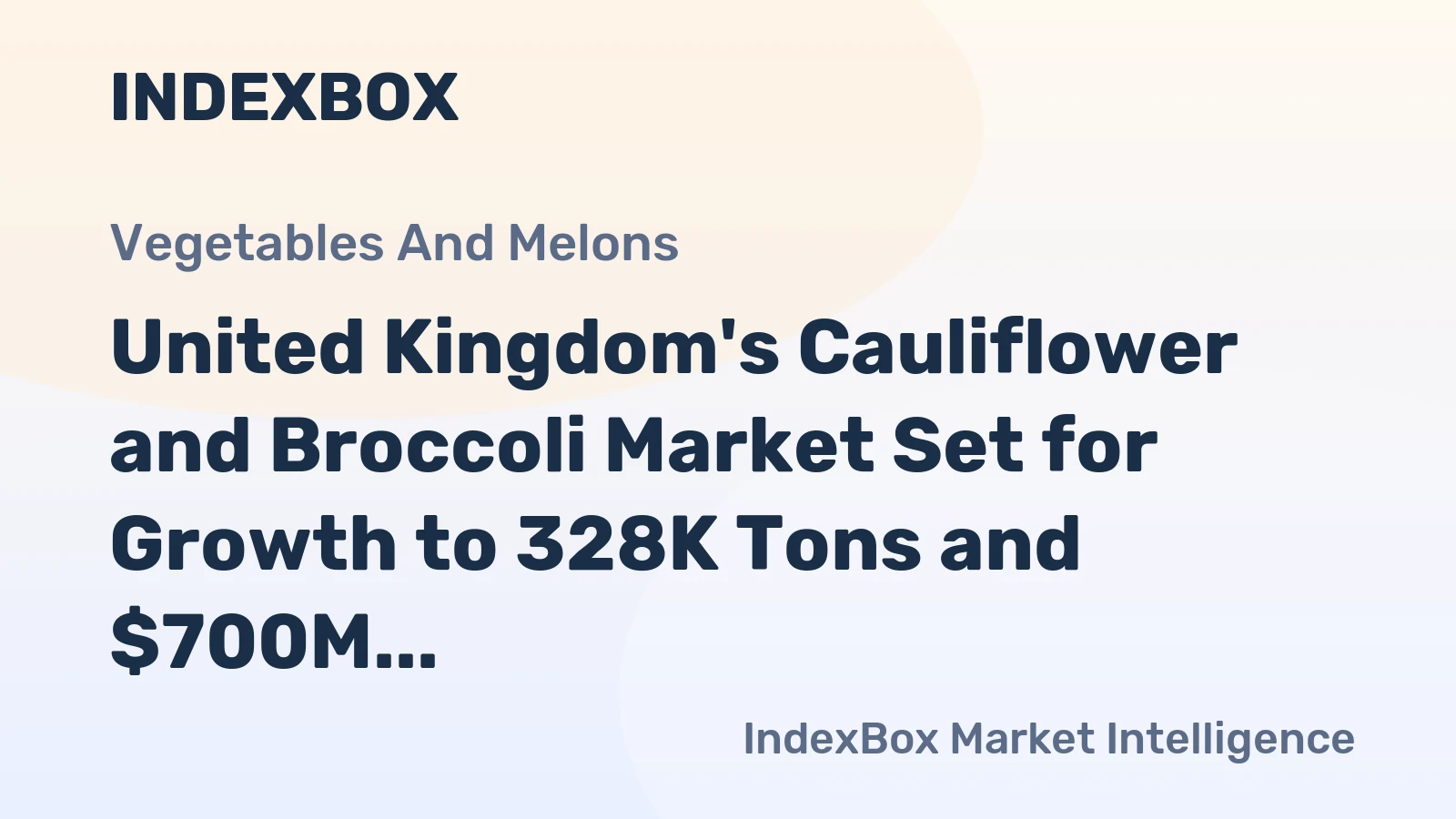 United Kingdom's Cauliflower and Broccoli Market Set for Growth to 328K Tons and $700M