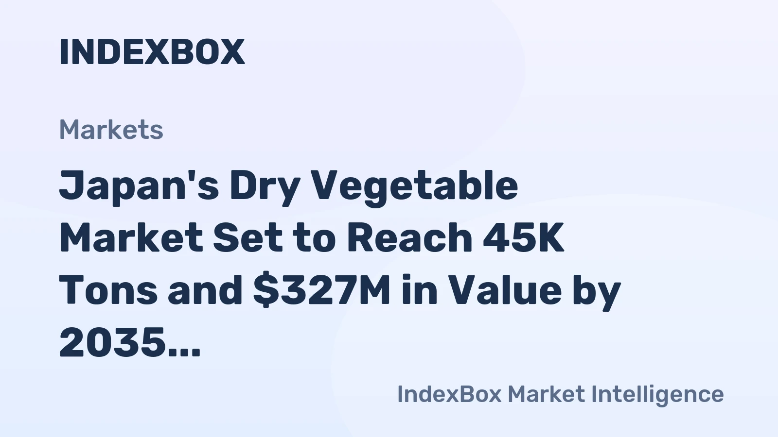 Japan's Dry Vegetable Market Set to Reach 45K Tons and $327M in Value by 2035
