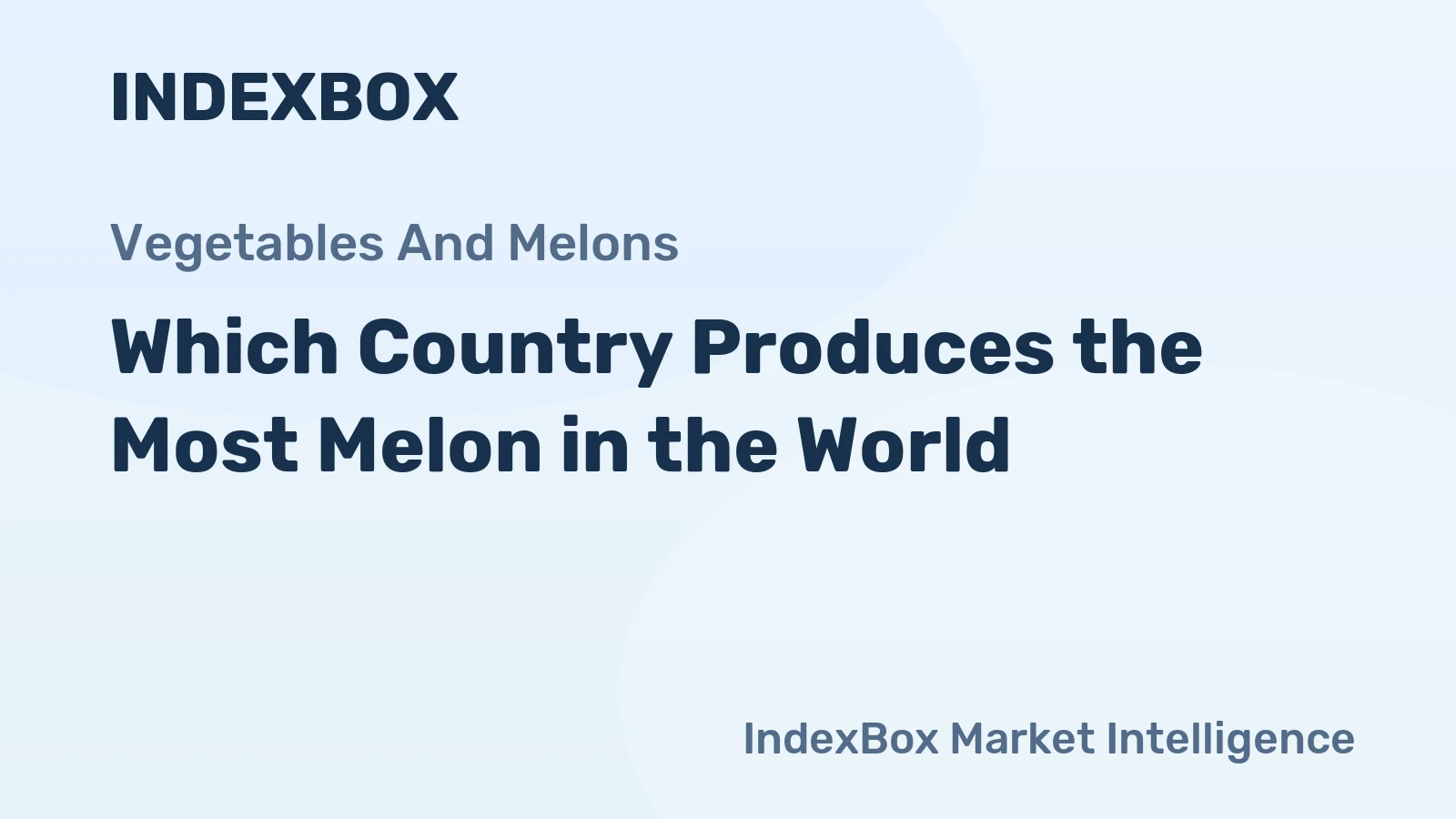 Which Country Produces the Most Melon in the World?