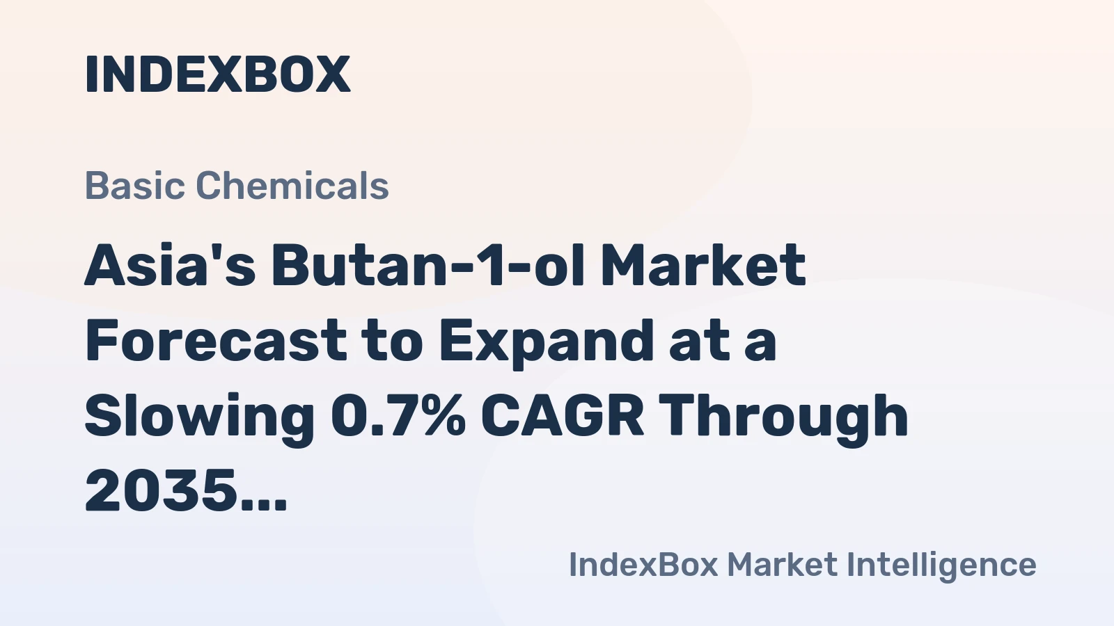 Asia's Butan-1-ol Market Forecast to Expand at a Slowing 0.7% CAGR Through 2035