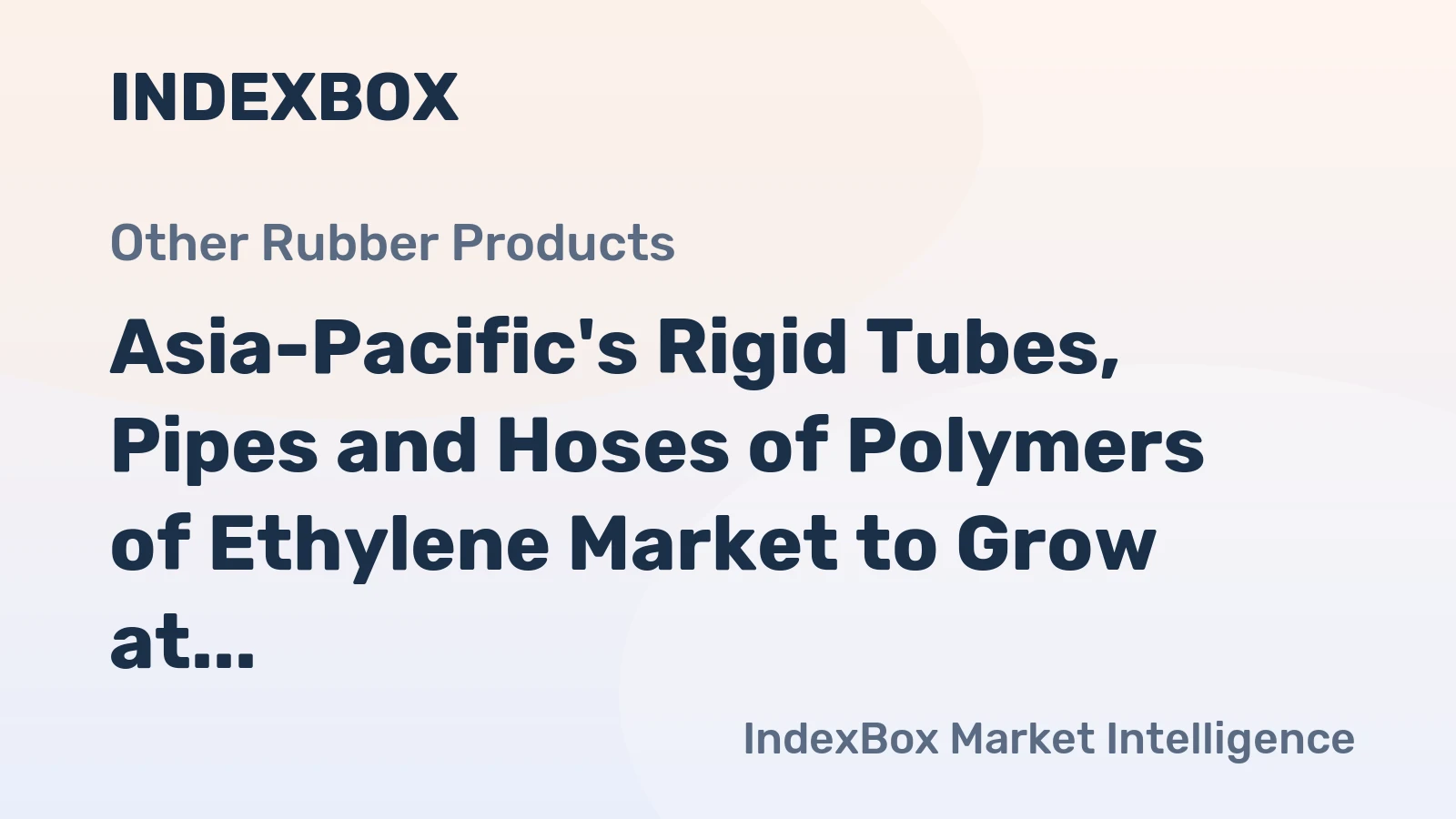 Asia-Pacific's Rigid Tubes, Pipes and Hoses of Polymers of Ethylene Market to Grow at +0.5% CAGR, Reaching 4.6M Tons by 2035